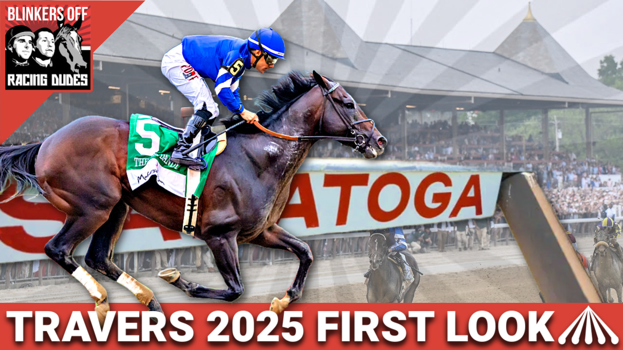 2025 Travers Stakes First Look & Rapid-Fire Weekend Picks | Blinkers ...