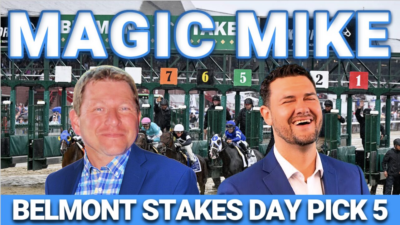 Belmont Stakes Late Pick 5 Preview | The Magic Mike Show 624 - Racing Dudes